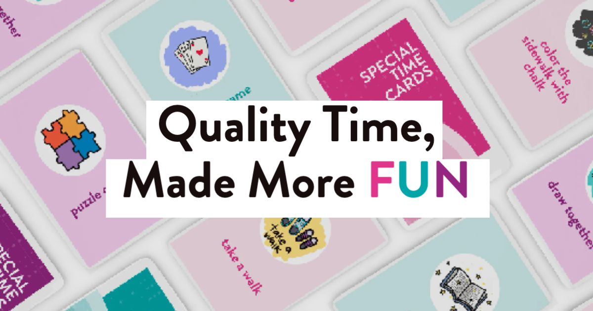 Special Time Cards: Quality Time, Made More FUN